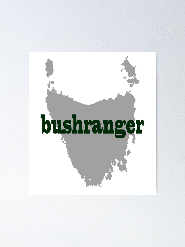 "Bushranger - Map of Tassie" Poster for Sale by PeteOfTas | Redbubble