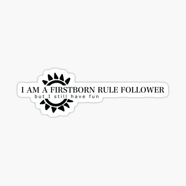 "FIRSTBORN RULE FOLLOWER" Sticker for Sale by LaurenTrygstad | Redbubble