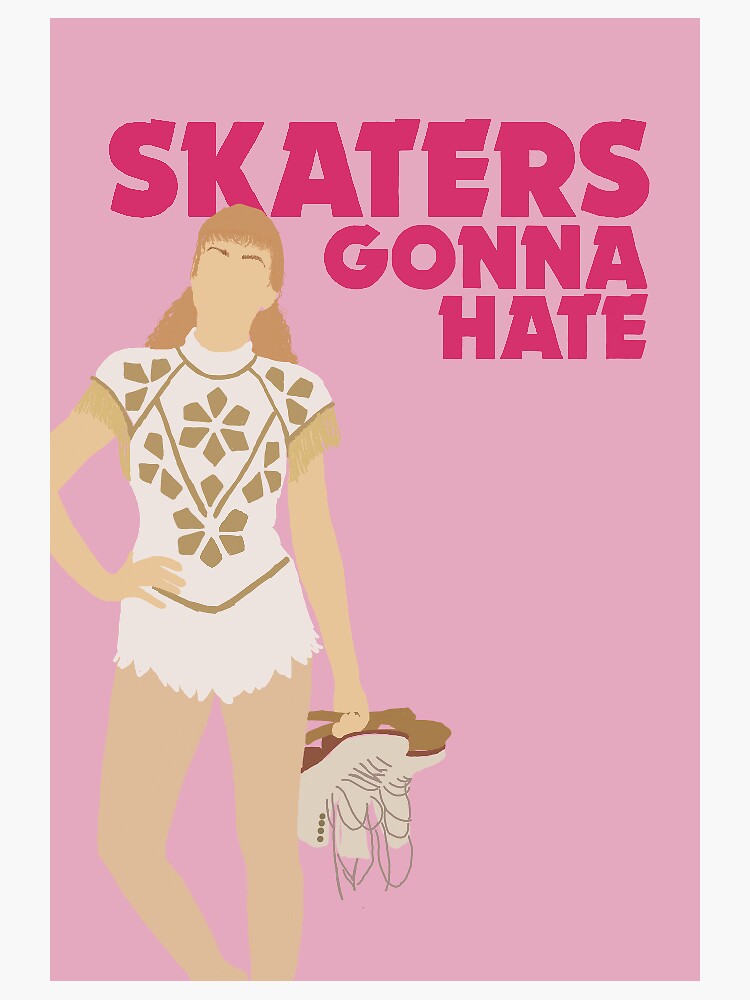 "Skaters Gonna Hate - Tonya Harding" Sticker for Sale by hkat2367 ...