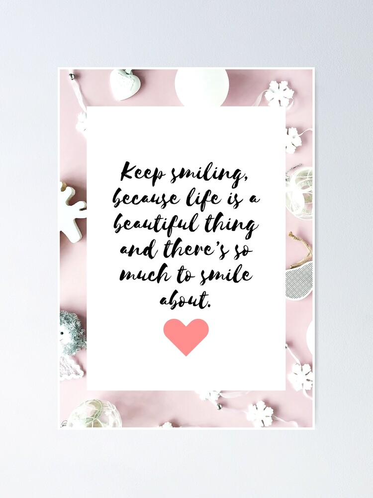 "Keep Smiling Motivational" Poster by liveNtrend | Redbubble