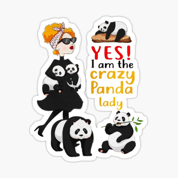 "Yes I am the crazy panda lady" Sticker for Sale by Stunning-Art ...