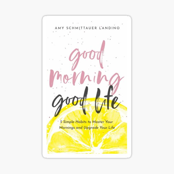 "Good Morning Good Life " Sticker for Sale by Monicashady | Redbubble