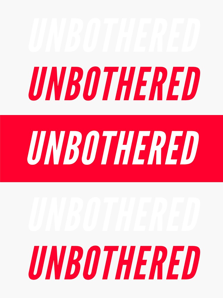 "Unbothered " Sticker for Sale by MomTheeNurse | Redbubble