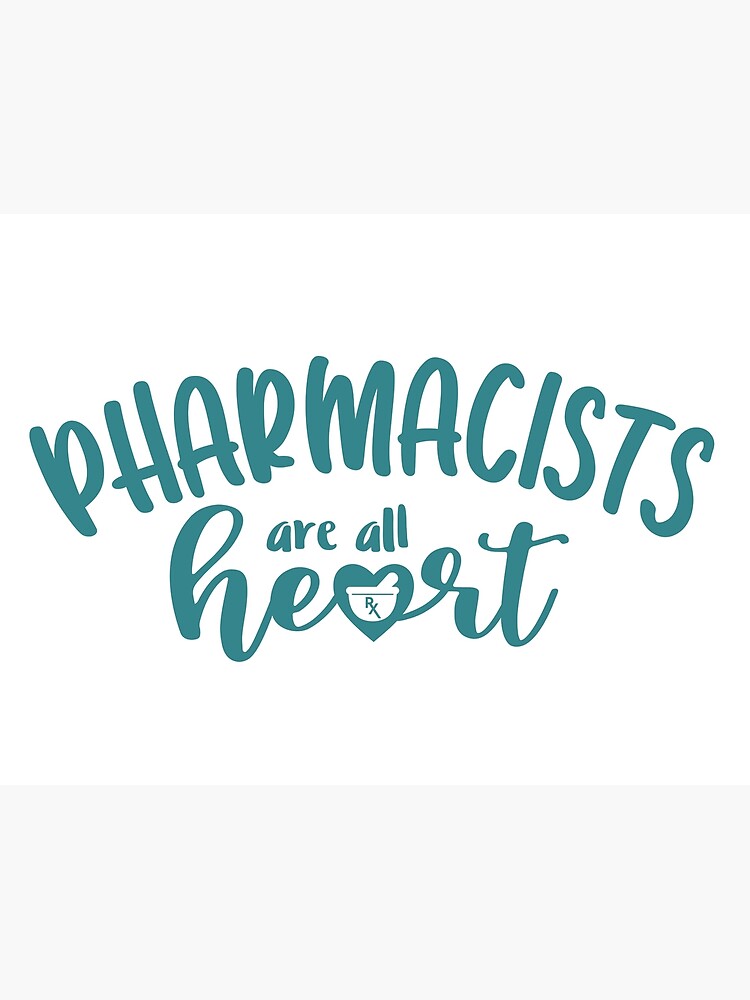 "Pharmacists are all heart, pharmacists, heart shape, all heart, rx ...