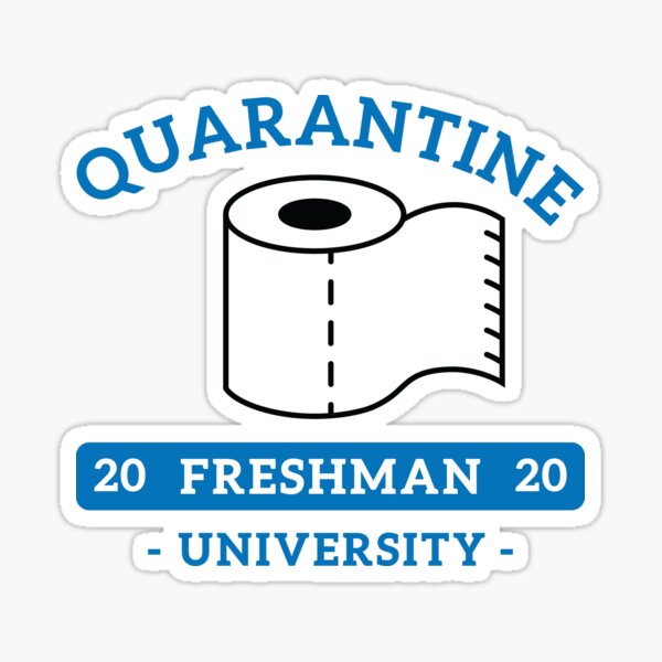 "Quarantine Freshman Class Of 2020" Sticker by OldDannyBrown | Redbubble