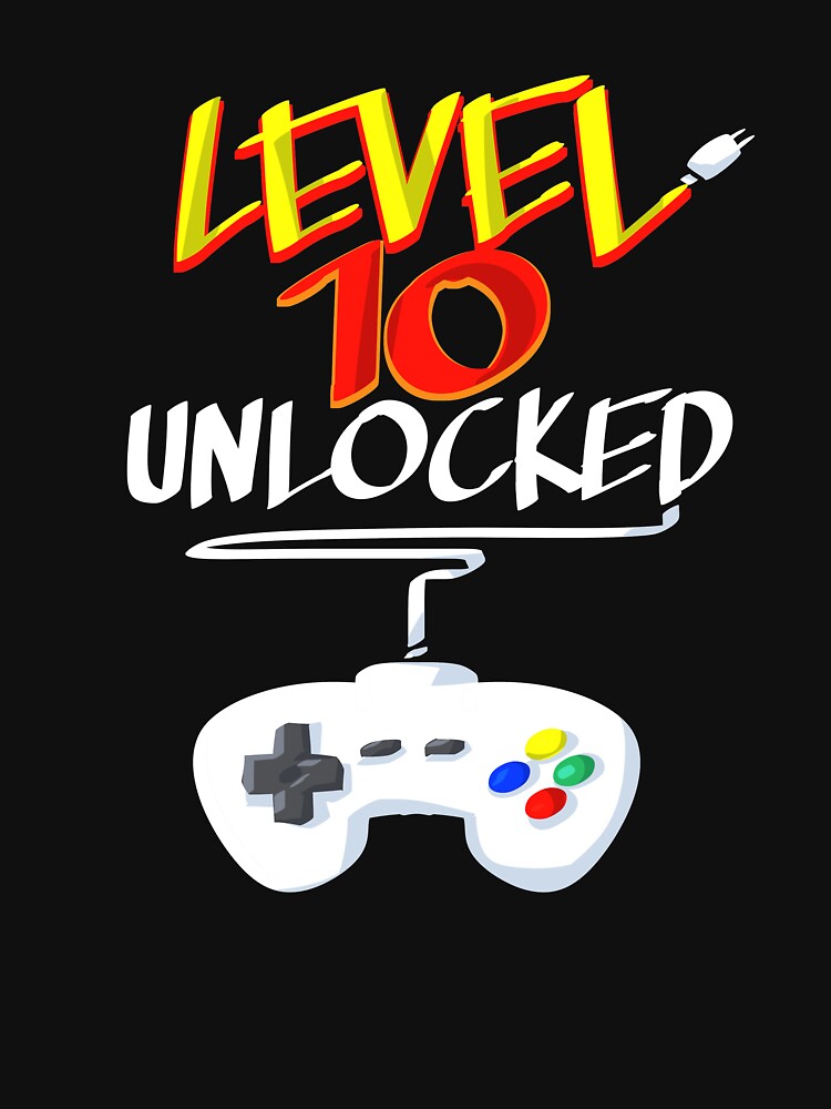 "Level 10 Unlocked Tenth Birthday for gamer girls and boys" T-shirt by ...