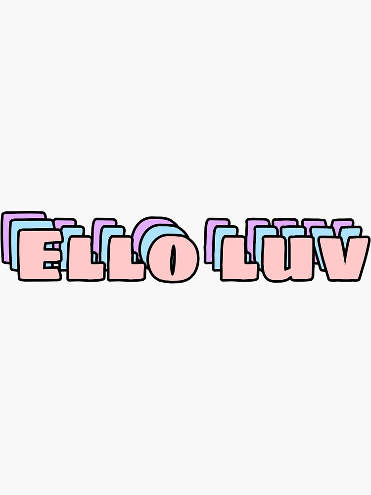"Ello Luv" Sticker for Sale by yougotpainted | Redbubble