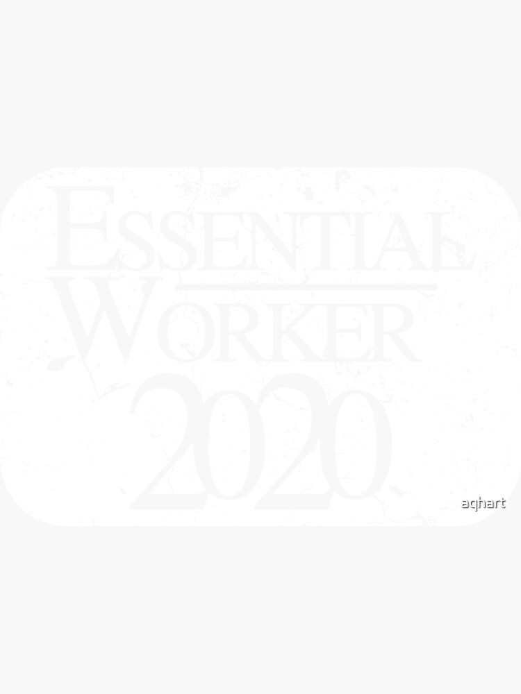 "Essential Worker" Sticker by aqhart | Redbubble