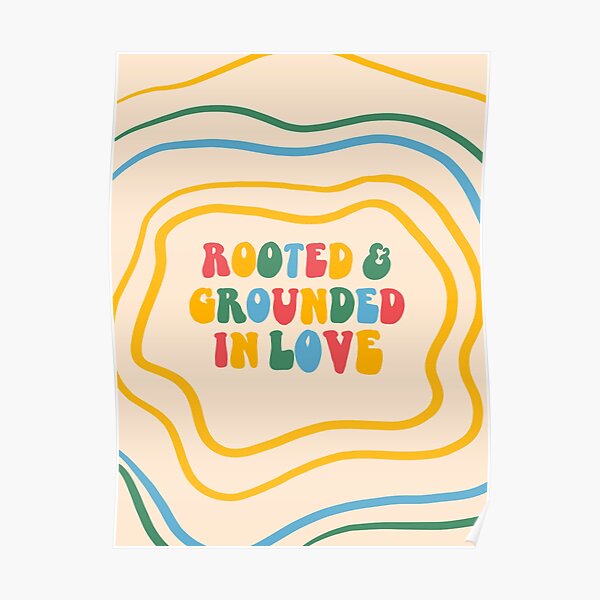 "rooted and grounded in love rainbow quote sticker" Poster for Sale by ...