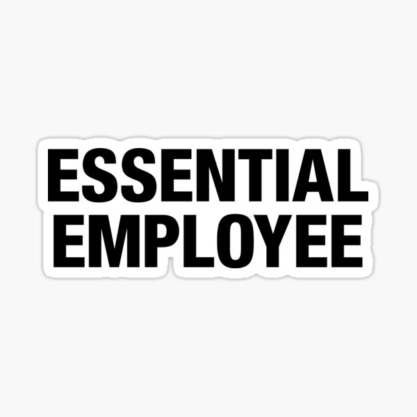 "Essential Employee" Sticker by allthetees1 | Redbubble