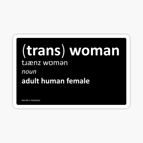 "Trans Women Are Female - Stickers Etc." Sticker for Sale by ...