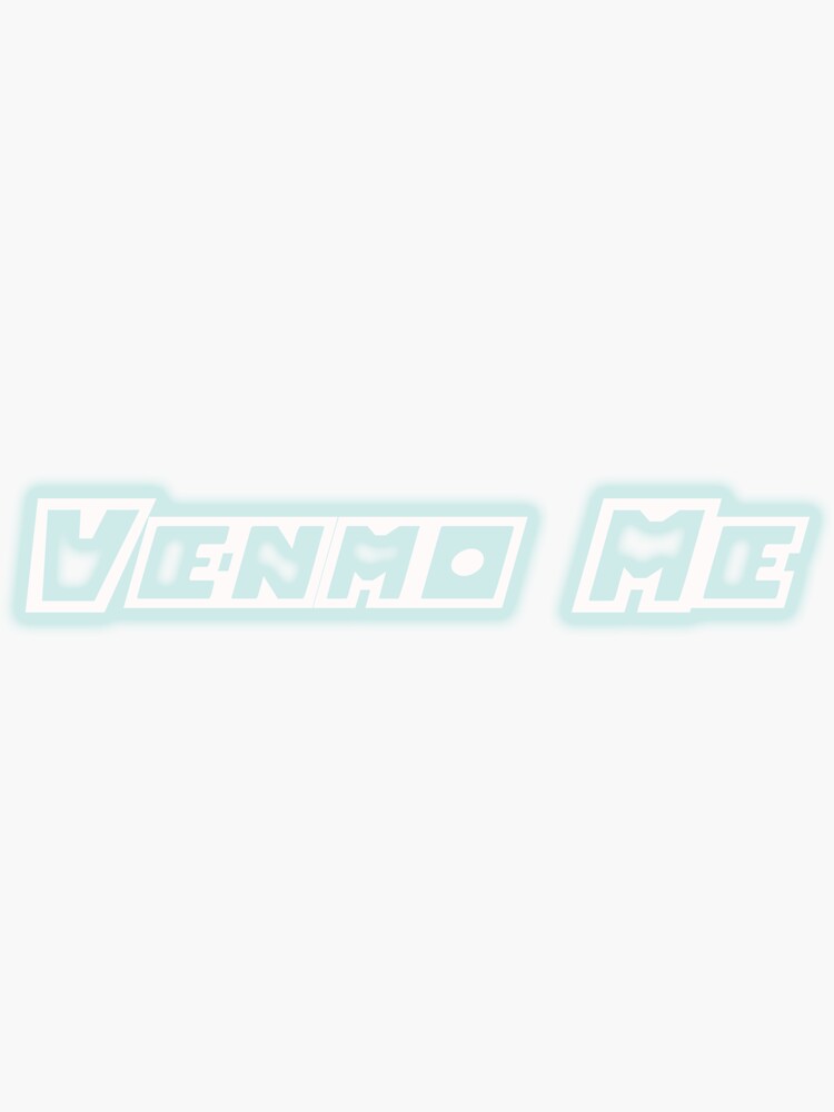 "venmo me" Sticker by natashaafox | Redbubble