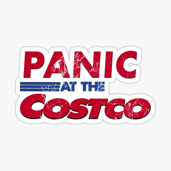 Panic At The Costco Stickers | Redbubble
