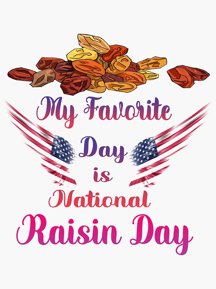 "National Raisin Day" Sticker for Sale by jossbilo | Redbubble