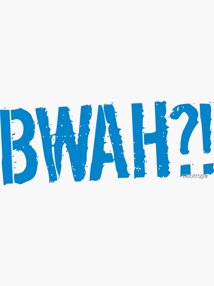 "Snippy's Bwah?!" Sticker by nootrope | Redbubble
