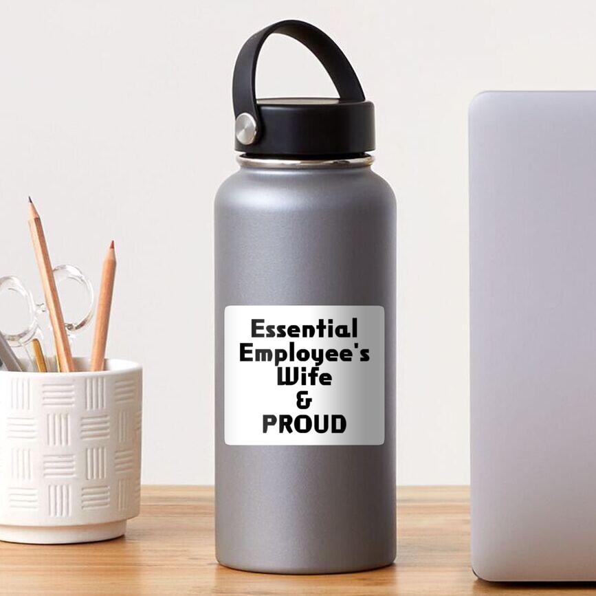 "Essential Employee's Wife & PROUD" Sticker by akaiawa | Redbubble