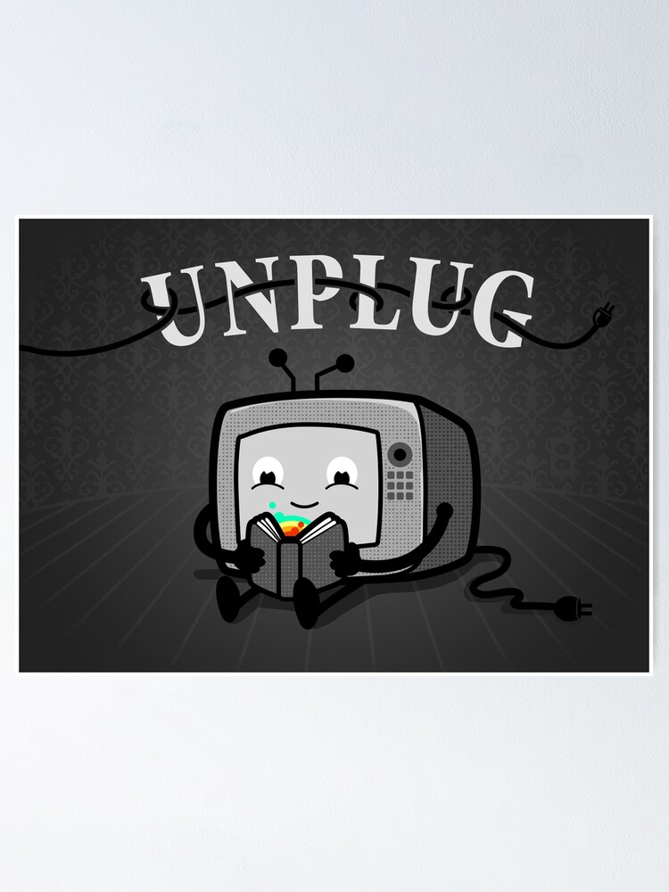 "Unplug" Poster for Sale by littleclyde | Redbubble