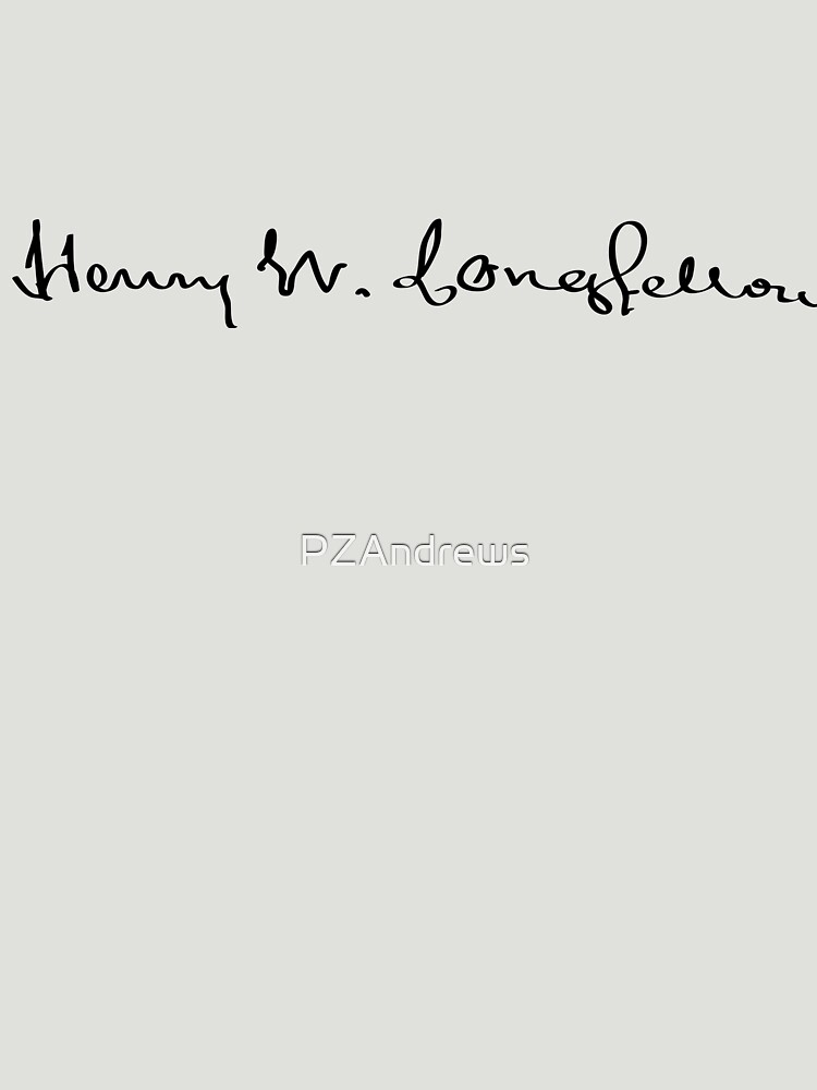 "Henry Wadsworth Longfellow signature" T-shirt for Sale by PZAndrews ...