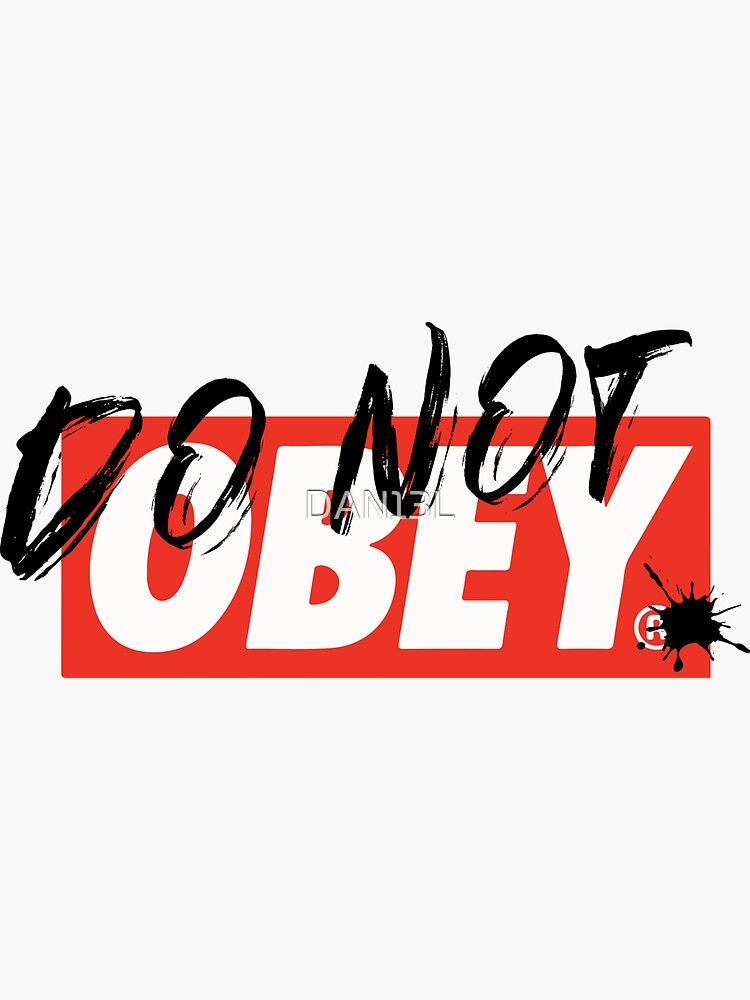 "Do Not Obey" Sticker for Sale by DAN13L | Redbubble