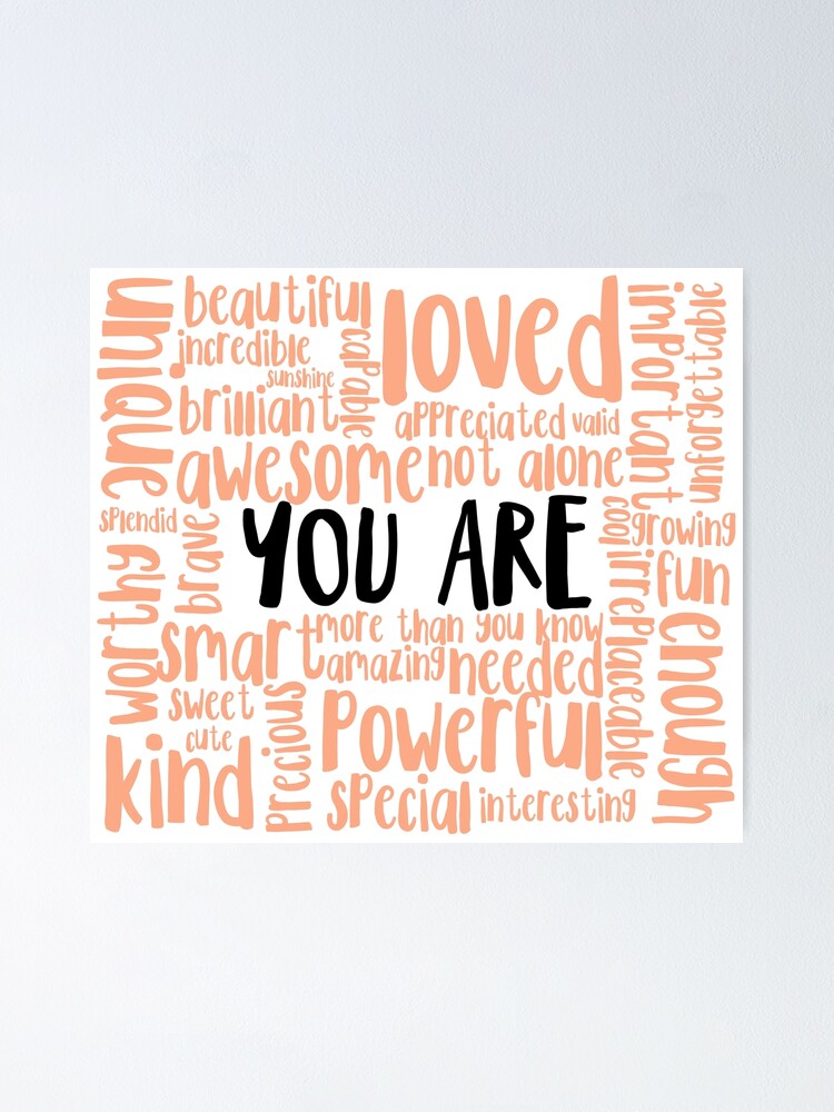 "you are..." Poster for Sale by mtschaeffer | Redbubble