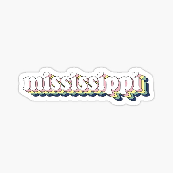 "Mississippi" Sticker for Sale by reilytribble | Redbubble