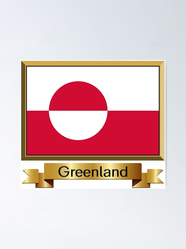 "Greenland Flag Gifts, Stickers and Products - Named" Poster by mpodger ...