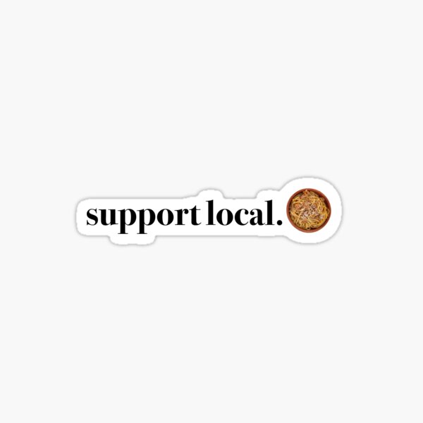 "Support Local" Sticker for Sale by tffindlay | Redbubble