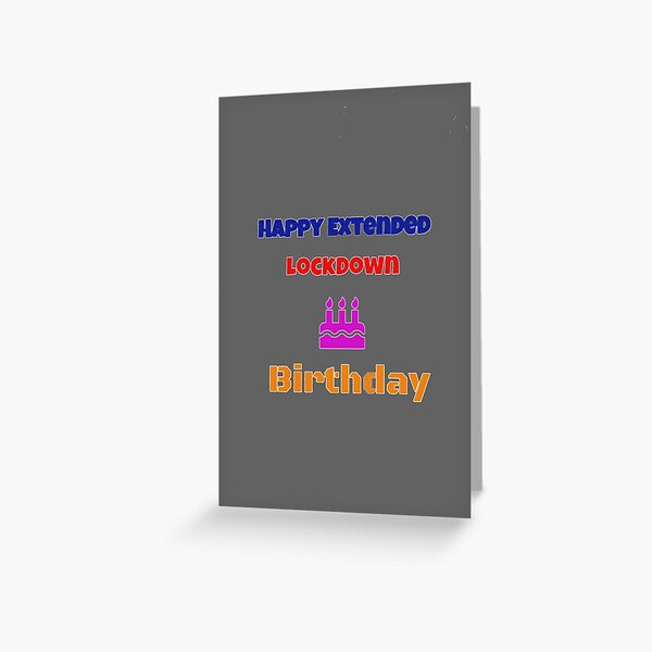 "Happy Lockdown birthday " Greeting Card for Sale by Letsbecreative1 ...