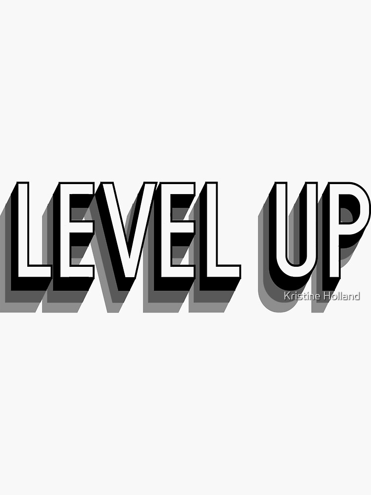 "Level Up" Sticker by kristineishere | Redbubble