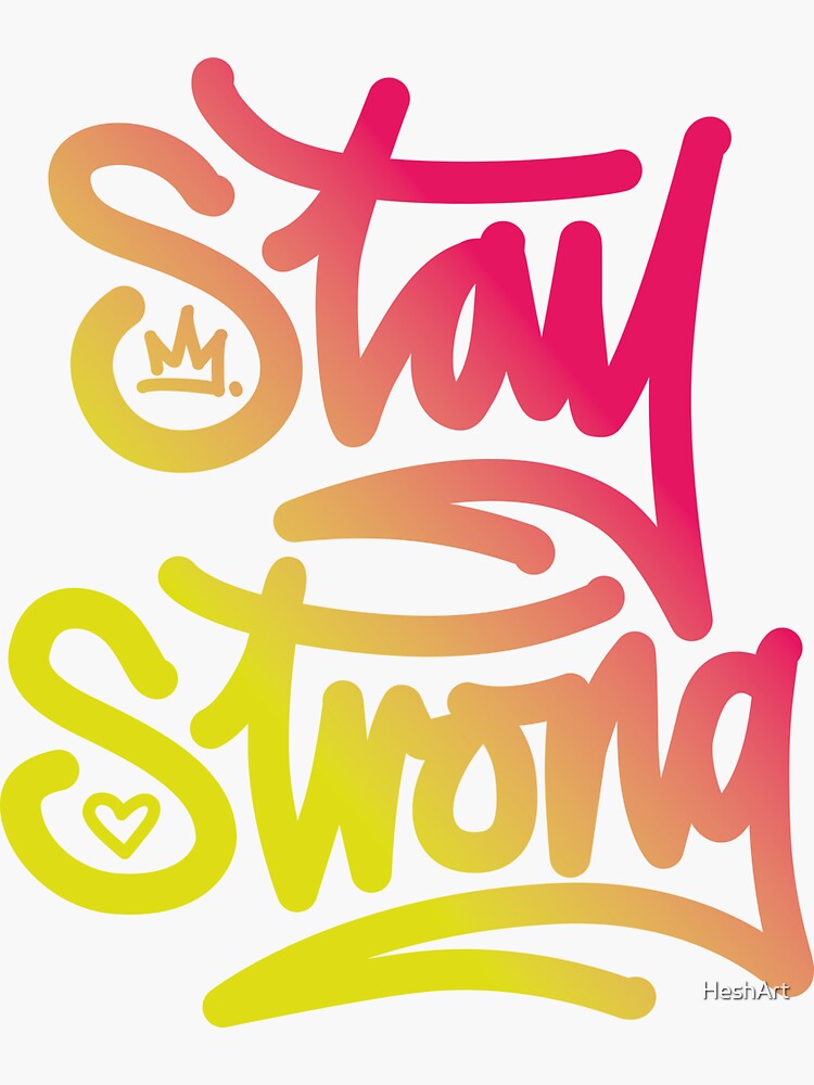 "Stay strong" Sticker by HeshArt | Redbubble