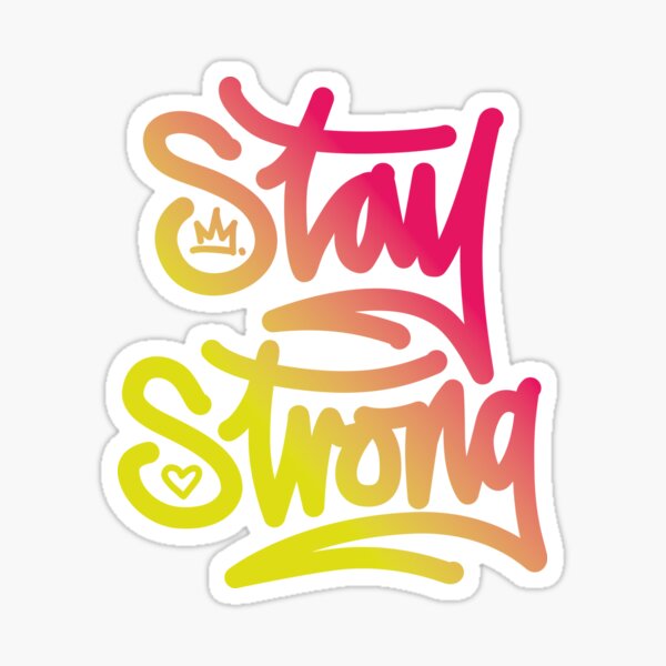 "Stay strong" Sticker by HeshArt | Redbubble