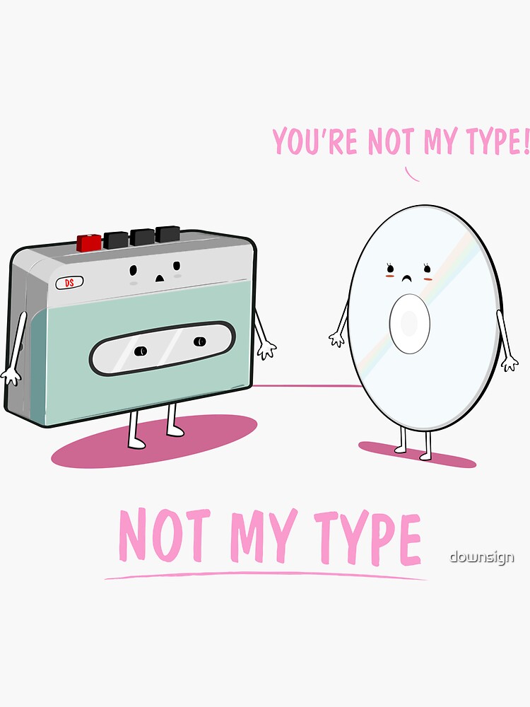 "Not My Type" Sticker for Sale by downsign | Redbubble