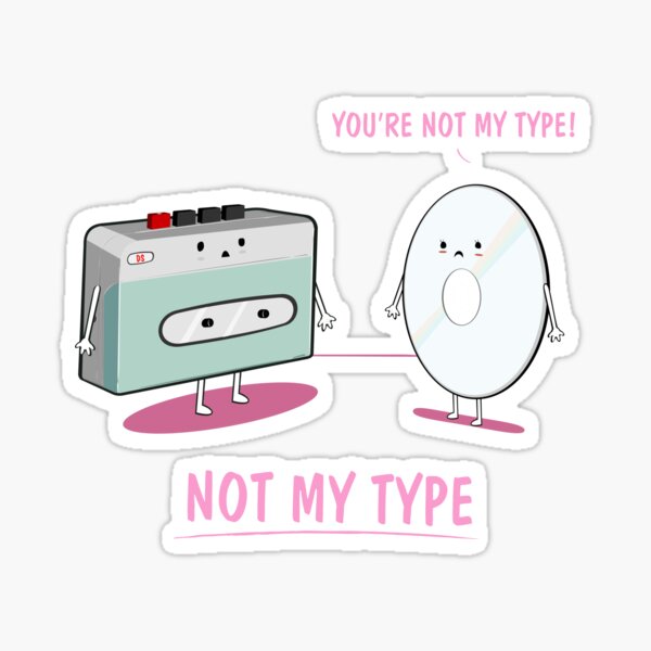"Not My Type" Sticker for Sale by downsign | Redbubble