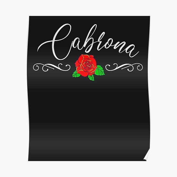 "Cabrona Chingona Mom Dia De Las Madres" Poster for Sale by ...