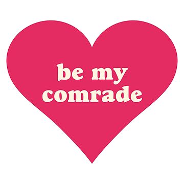 "Be My Comrade" Sticker for Sale by SSFootball | Redbubble