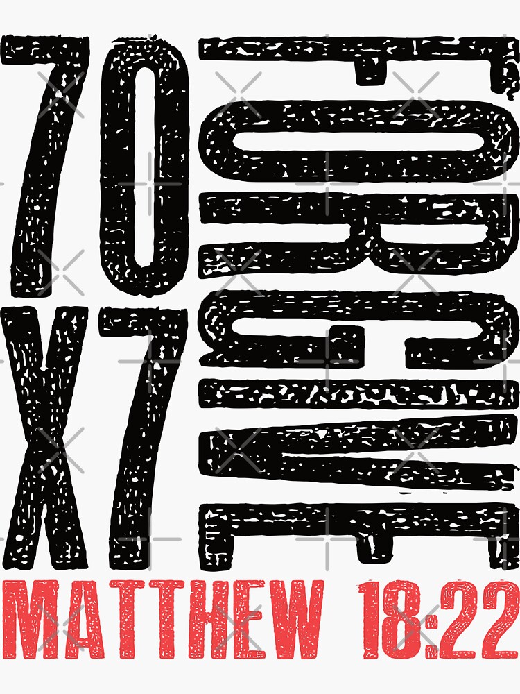 " Forgive 70 x 7 Times Seventy Times Seven Jesus Matthew 18:22" Sticker ...
