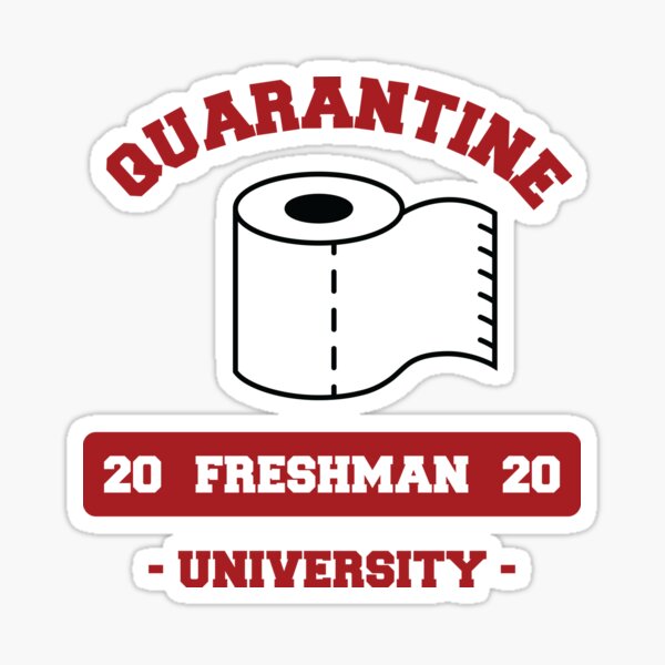 "Quarantine Freshman Class Of 2020 Maroon Text" Sticker for Sale by ...
