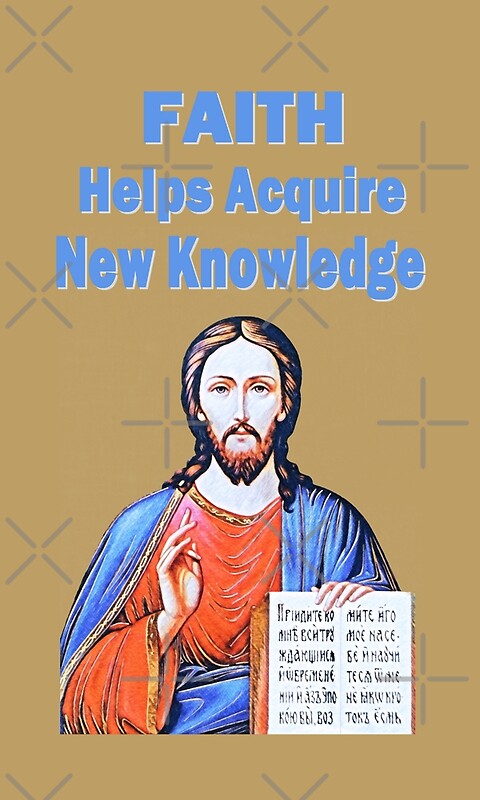 "Faith helps acquire new knowledge, icon of Jesus Christ" by helenkaiy ...