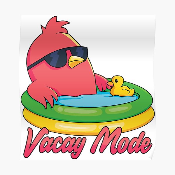 "Vacay Mode Funny Bird Cartoon" Poster by ruiazevedo | Redbubble