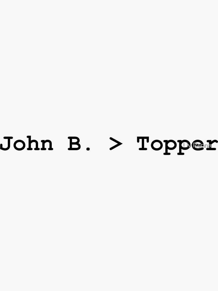 "John B > Topper Outer Banks" Sticker by oliviarenna | Redbubble