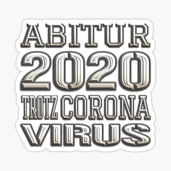 "Abi 2020 despite a Corona Virus gift" Sticker for Sale by LioPart ...