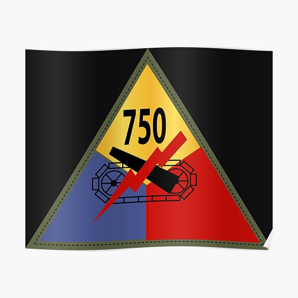 " Army - 750th Tank Battalion SSI" Poster for Sale by twix123844 ...