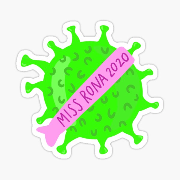 "miss rona 2020" Sticker for Sale by abigailscherer | Redbubble