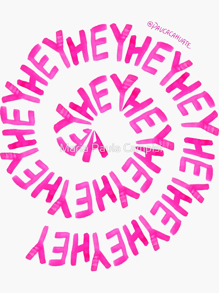 "HEY!" Sticker for Sale by paucacahuate | Redbubble