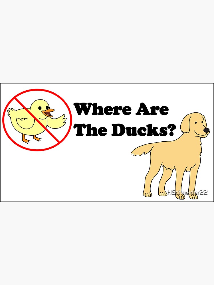 "Dogs and No Ducks" Sticker for Sale by HSchneider22 | Redbubble