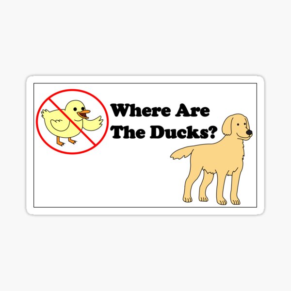 "Dogs and No Ducks" Sticker for Sale by HSchneider22 | Redbubble