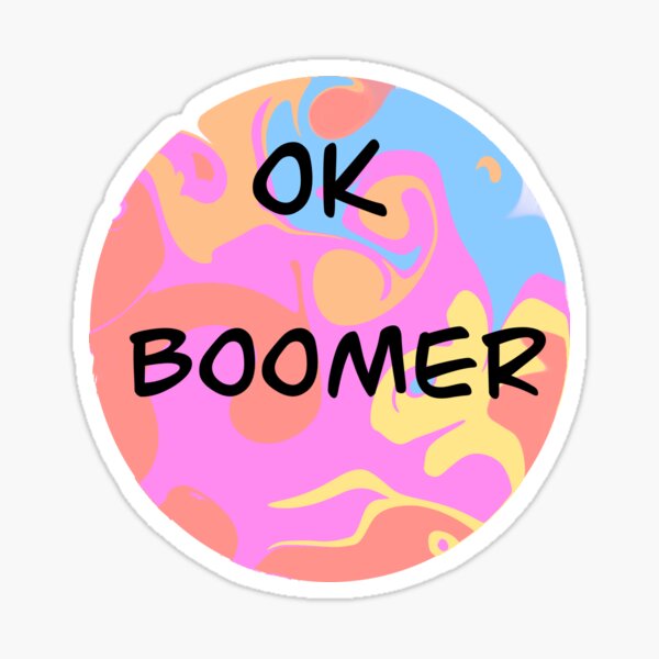 "OK BOOMER" Sticker by maddzlaplante | Redbubble