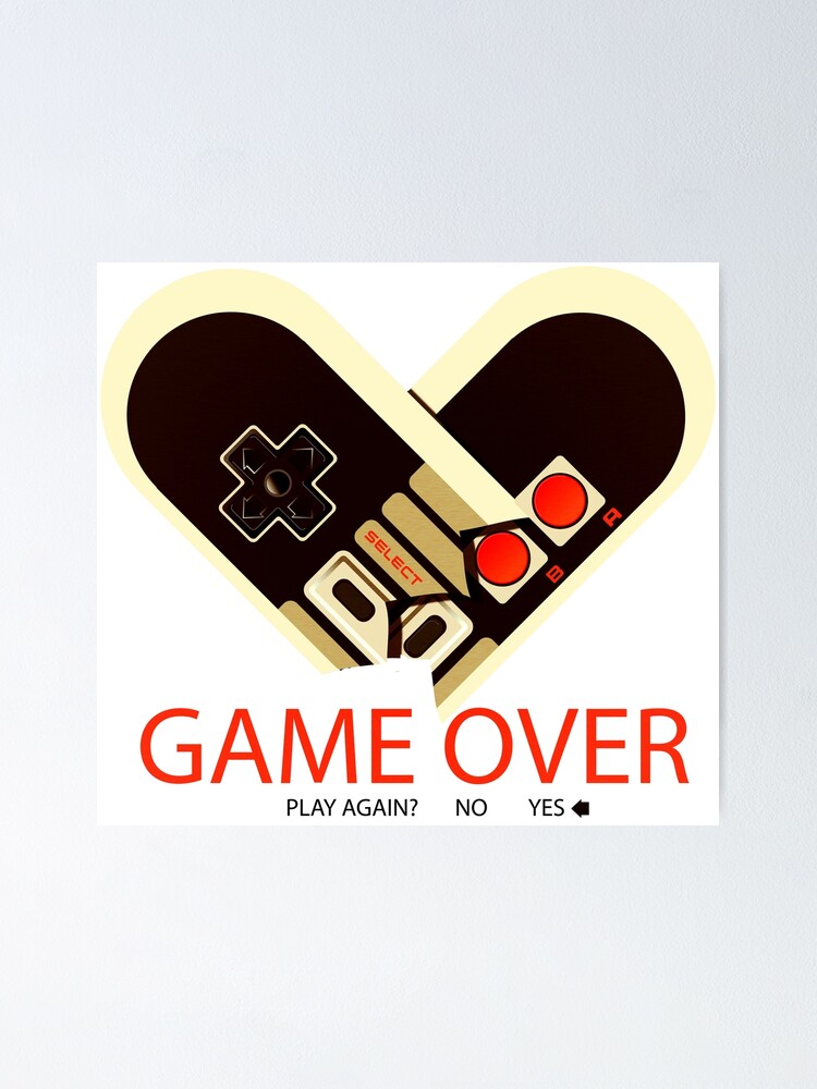 "game over broken heart " Poster for Sale by omcdesign | Redbubble