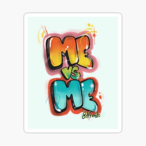 "me VS me" Sticker for Sale by scruggstiana | Redbubble