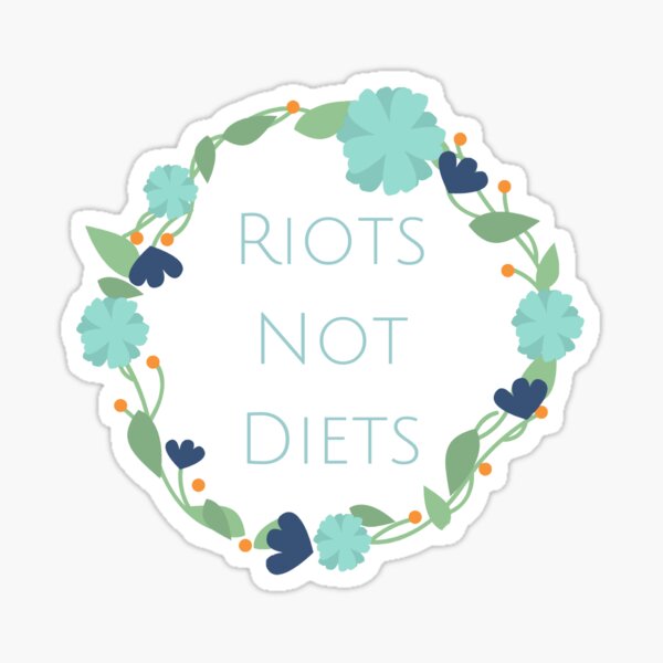 "Riots not diets " Sticker by annarhoda | Redbubble
